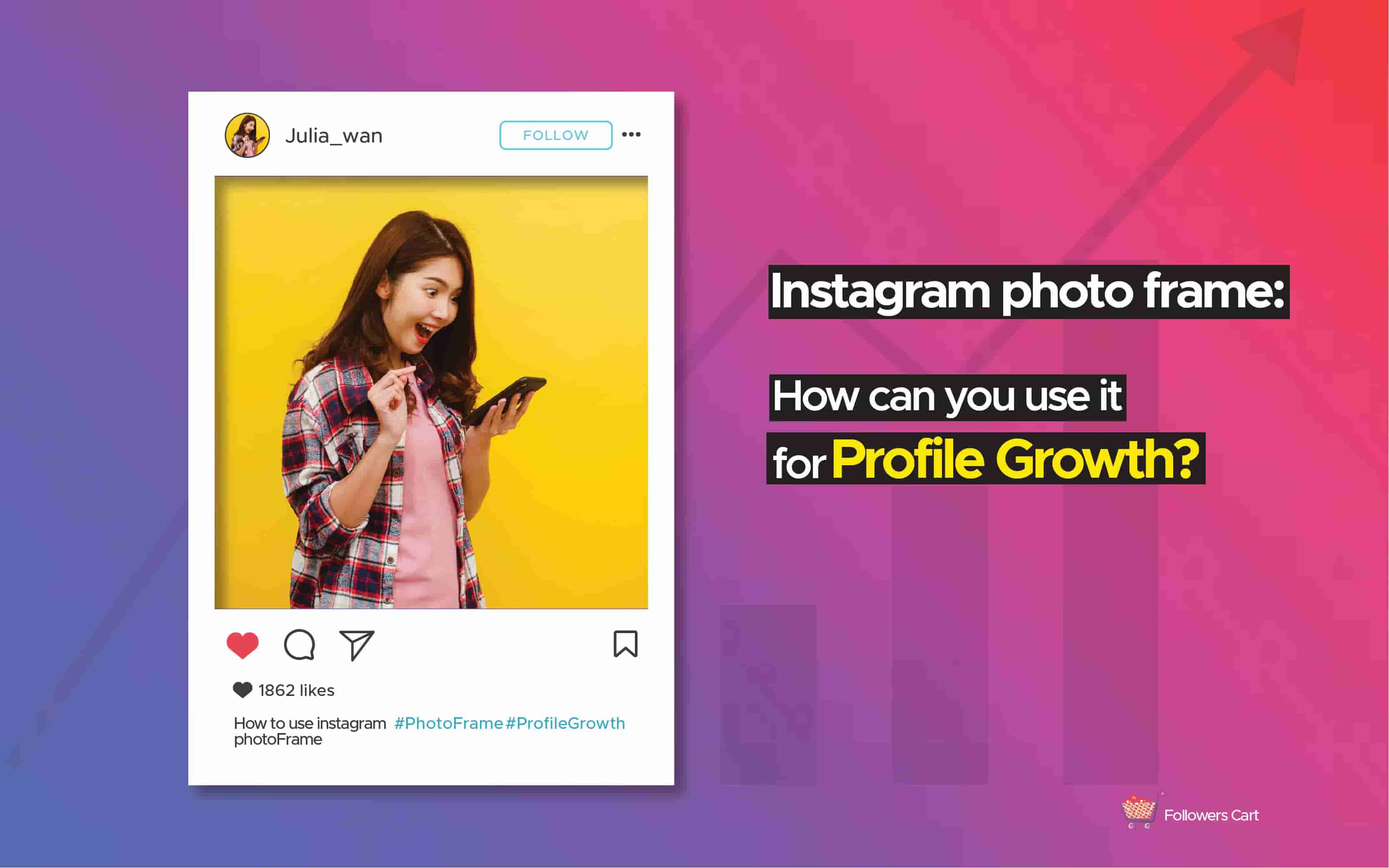 Instagram Photo Frame: How Can You Use It for Profile Growth